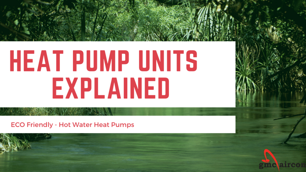 Heat Pump Units Explained